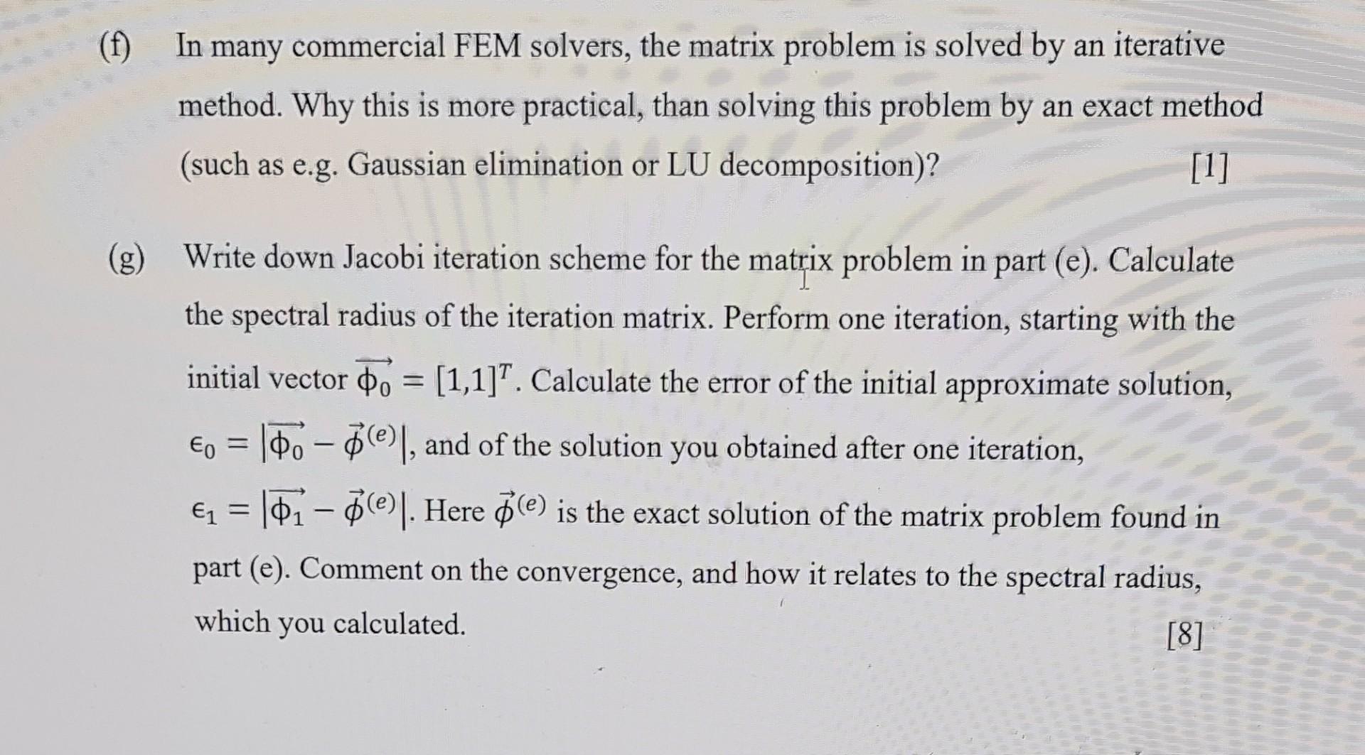 Solved Write Down Jacobi Iteration Scheme For The Matrix