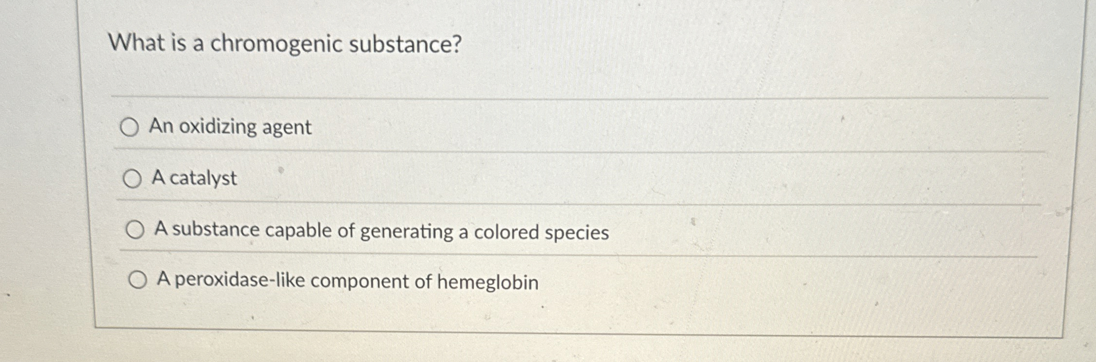 Solved What is a chromogenic substance?q,An oxidizing agentA | Chegg.com