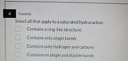 Solved 4 ﻿pointsSelect all that apply to a saturated | Chegg.com