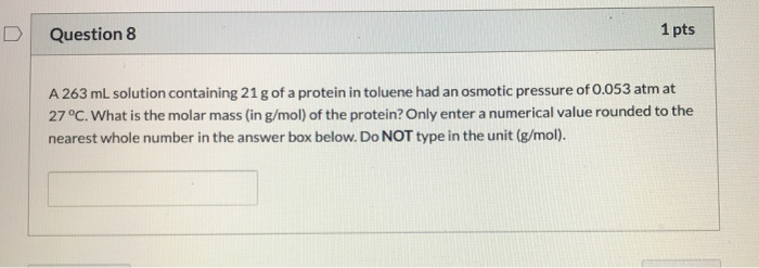 Solved D Question 8 1 pts A 263 mL solution containing 21 g | Chegg.com