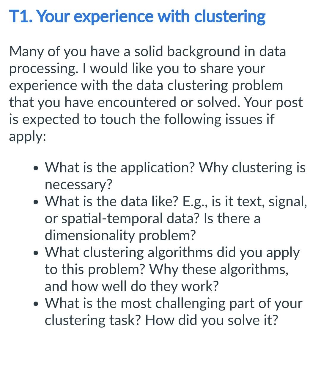 Solved T1. Your experience with clustering Many of you have | Chegg.com