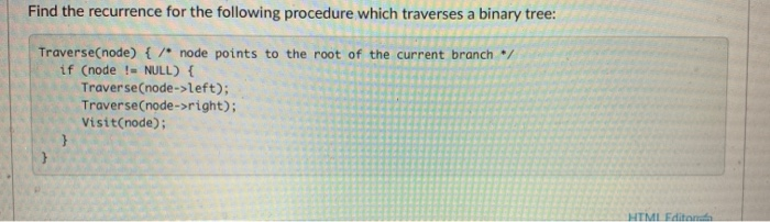 Solved Find the recurrence for the following procedure which | Chegg.com