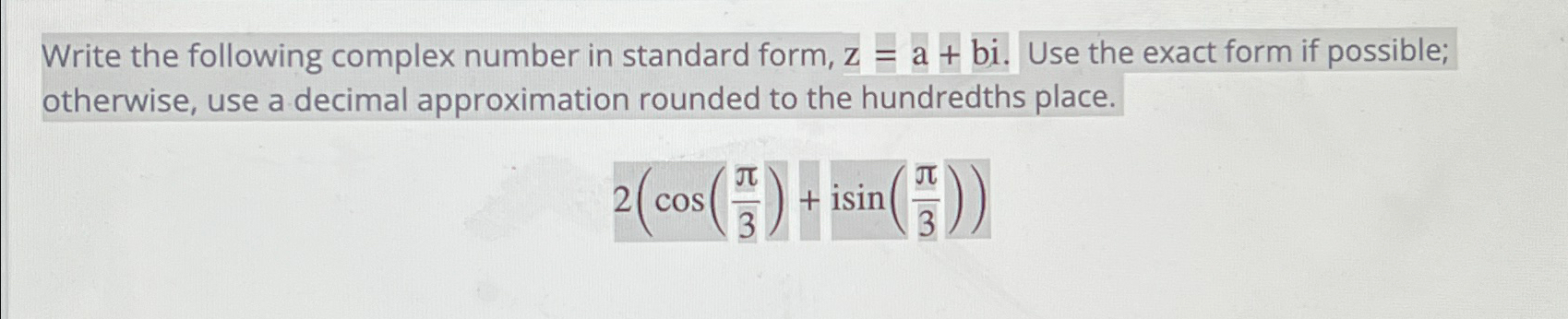 Solved Write the following complex number in standard form, | Chegg.com