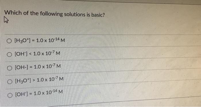 Solved Which of the following solutions is basic? | Chegg.com