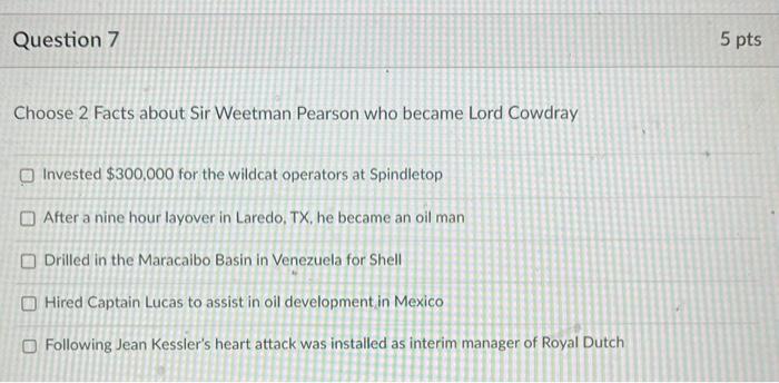 Choose 2 Facts about Sir Weetman Pearson who became | Chegg.com