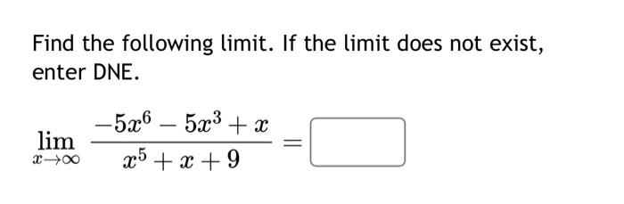 Find the following limit. If the limit does not | Chegg.com
