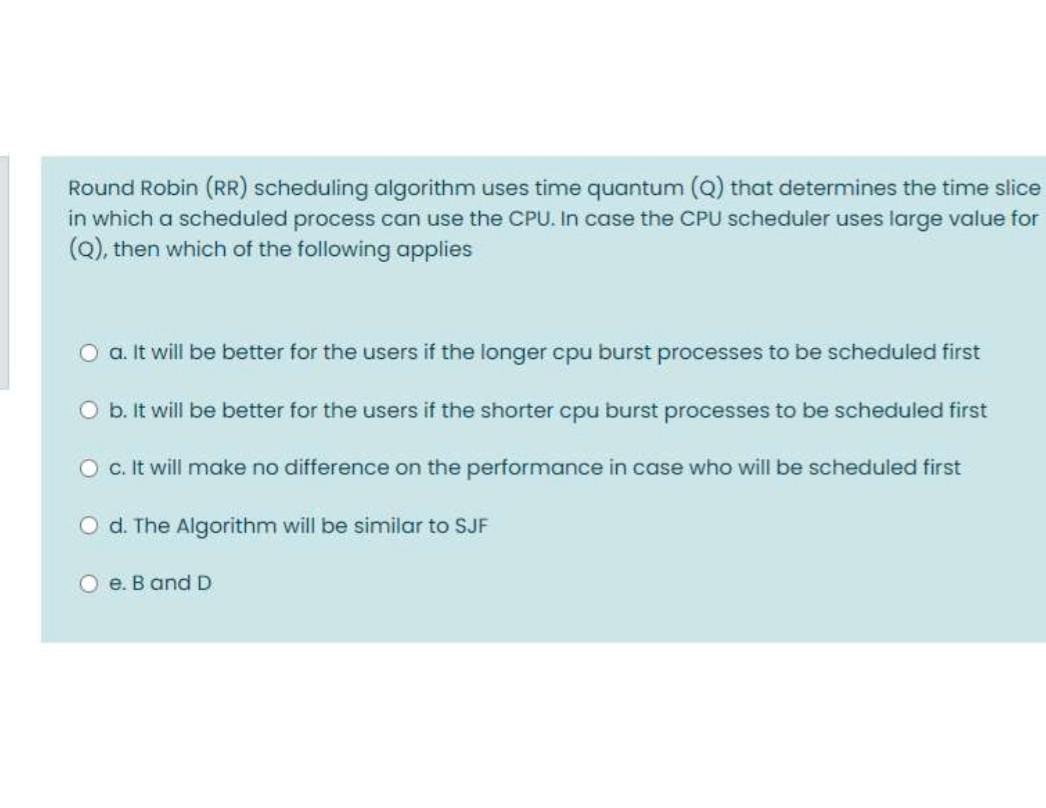 Solved Round Robin (RR) scheduling algorithm uses time | Chegg.com