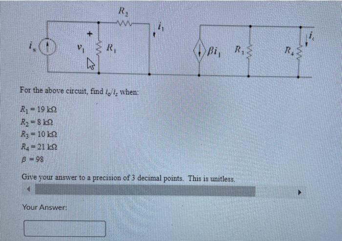Solved For the above circuit, find i0/is when: | Chegg.com