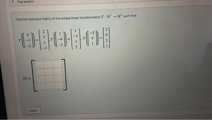 Solved Find the standard matrix of the unique linear | Chegg.com