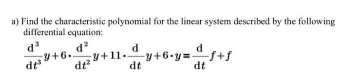 Solved a) Find the characteristic polynomial for the linear | Chegg.com