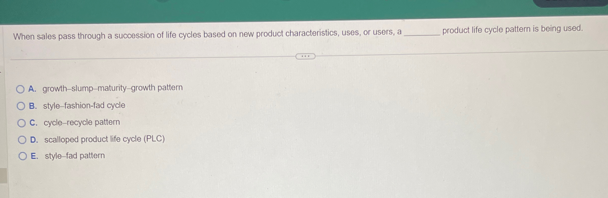 Solved When sales pass through a succession of life cycles | Chegg.com