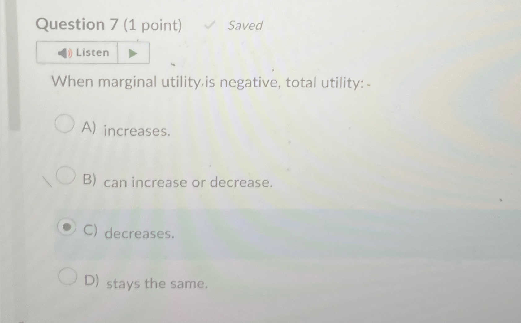 Solved Question 7 (1 ﻿point)SavedListenWhen marginal | Chegg.com