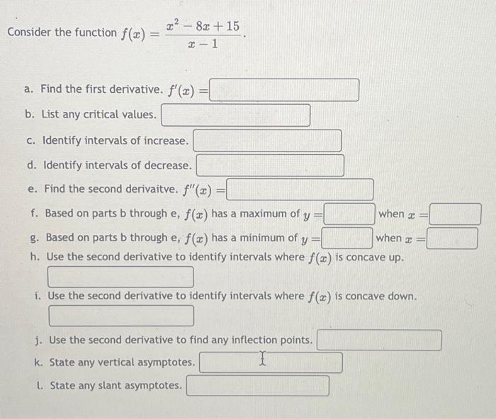 Solved Consider the function f(x)=x−1x2−8x+15. a. Find the | Chegg.com
