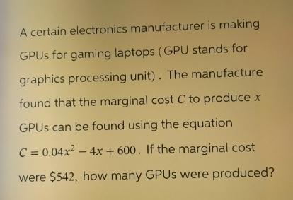 Solved A certain electronics manufacturer is making GPUs for | Chegg.com
