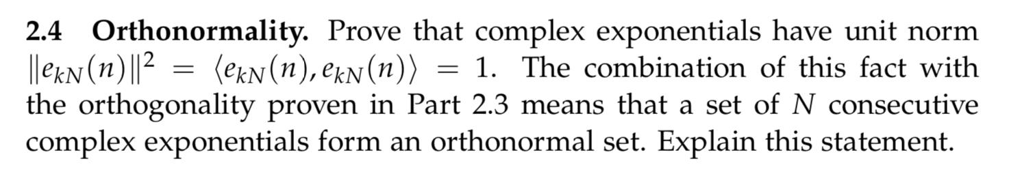Solved 2.4 ﻿Orthonormality. Prove that complex exponentials | Chegg.com