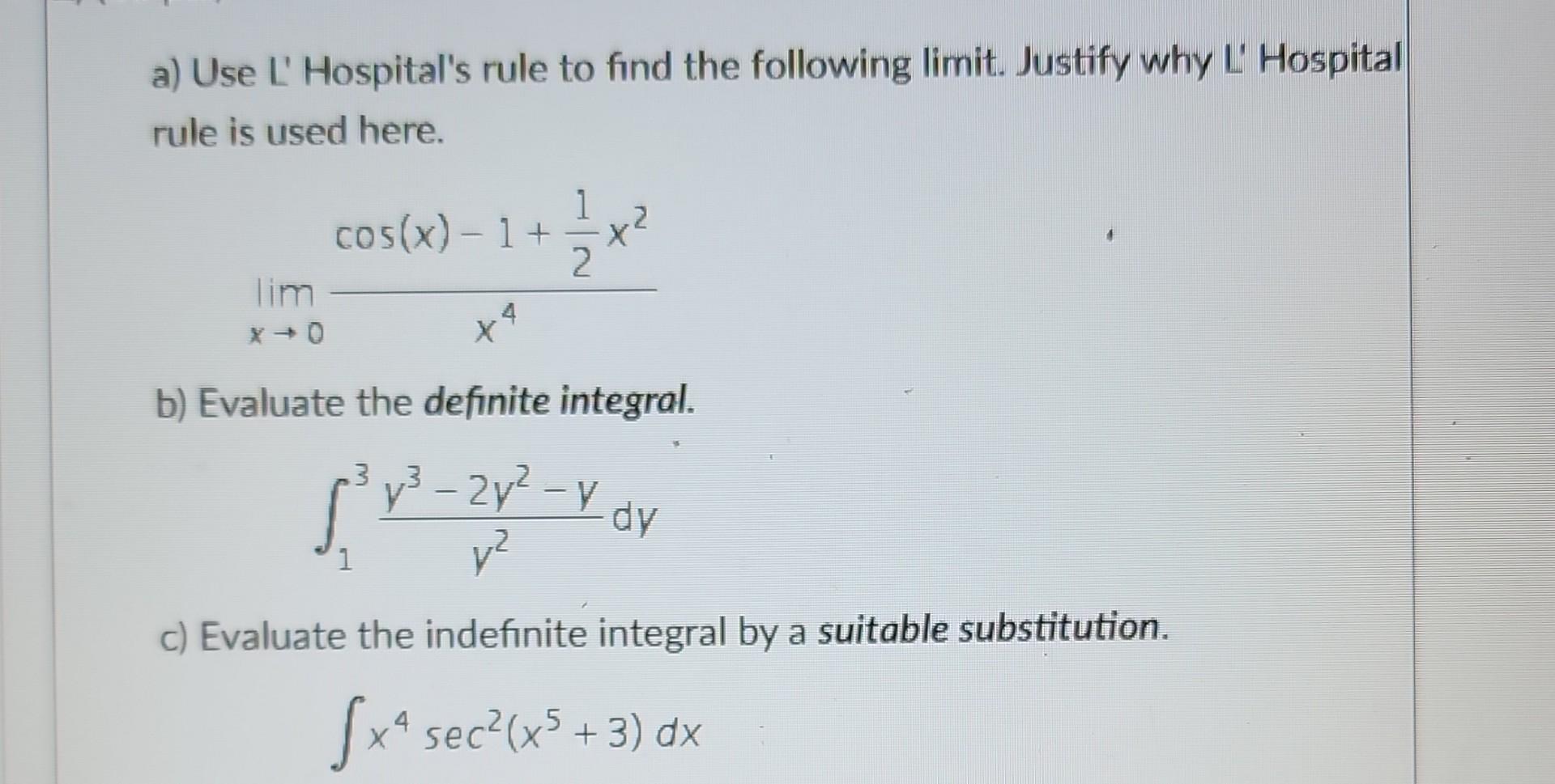 Solved a) Use L' Hospital's rule to find the following | Chegg.com
