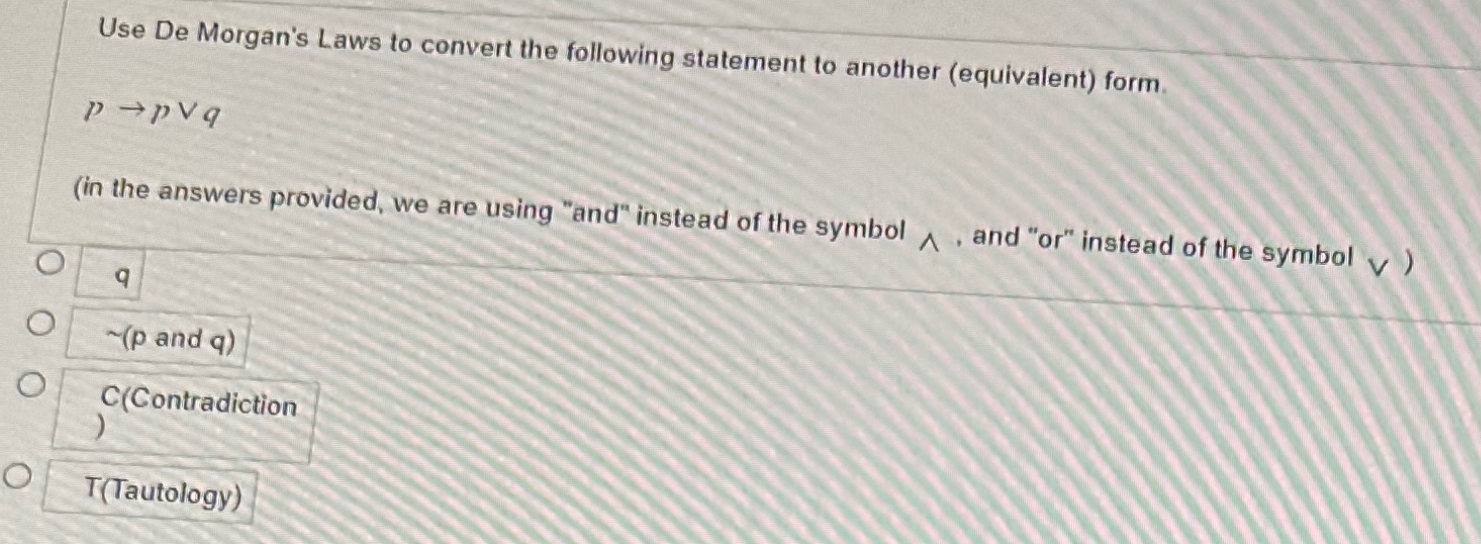 Solved Use De Morgan's Laws to convert the following | Chegg.com