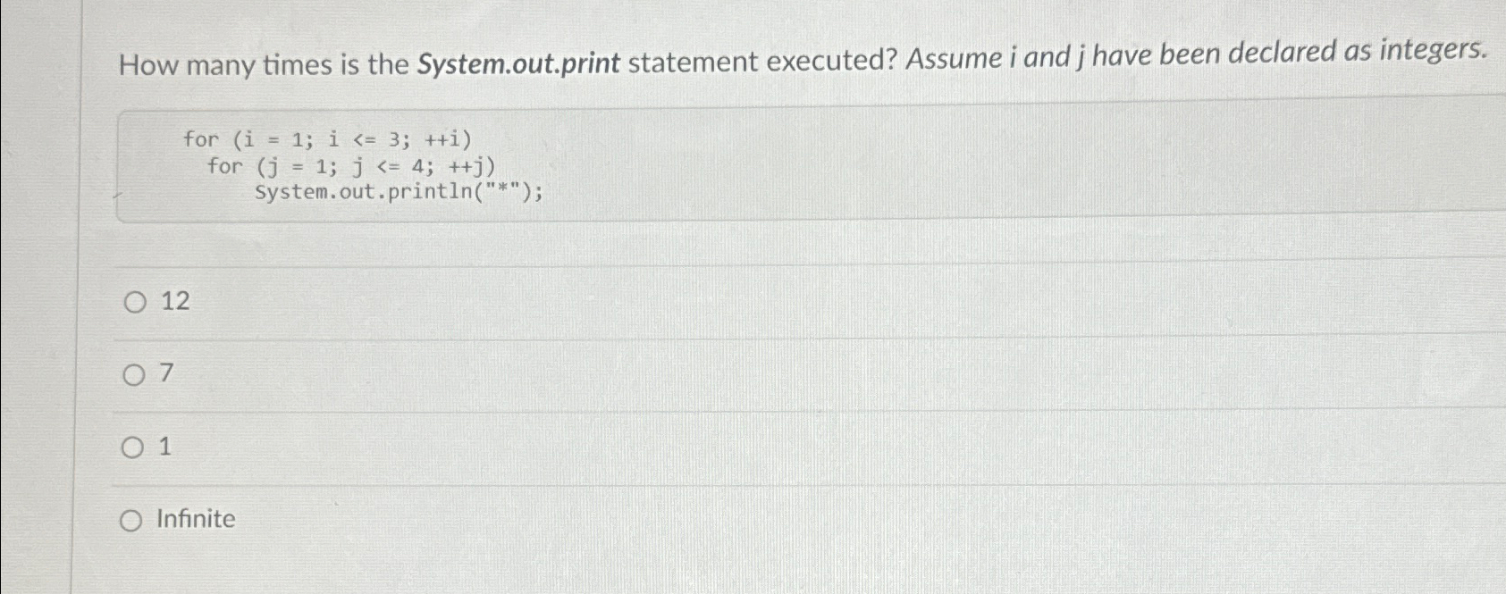 Solved How many times is the System.out.print statement | Chegg.com