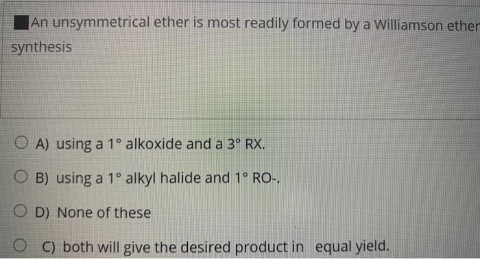 Solved An unsymmetrical ether is most readily formed by a | Chegg.com
