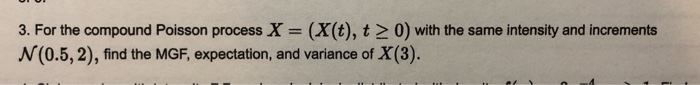 3. For the compound Poisson process X = (X(t), t > 0) | Chegg.com
