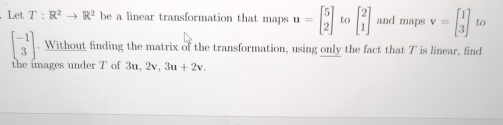 Solved Let T:R2→R2 ﻿be a linear transformation that maps | Chegg.com