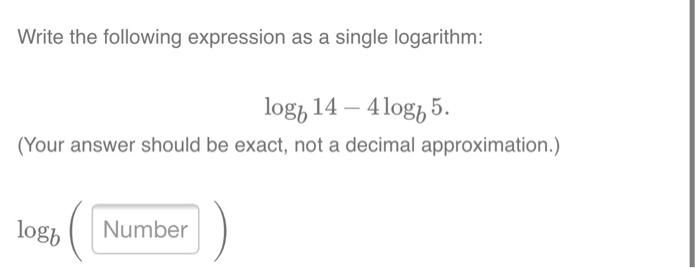 Solved Write the following expression as a single logarithm: | Chegg.com