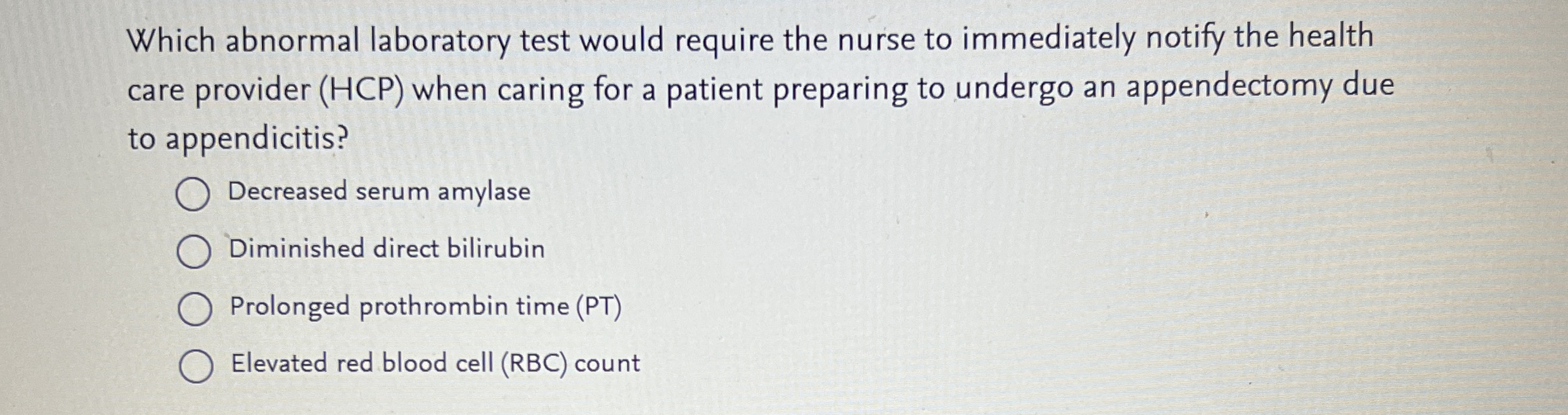 Solved Which abnormal laboratory test would require the | Chegg.com