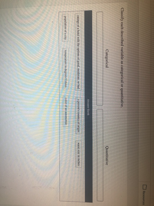 Solved Resources Classify each described variable as | Chegg.com