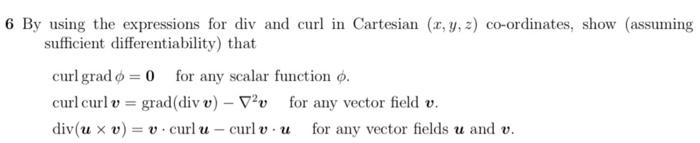 Solved 6 By using the expressions for div and curl in | Chegg.com