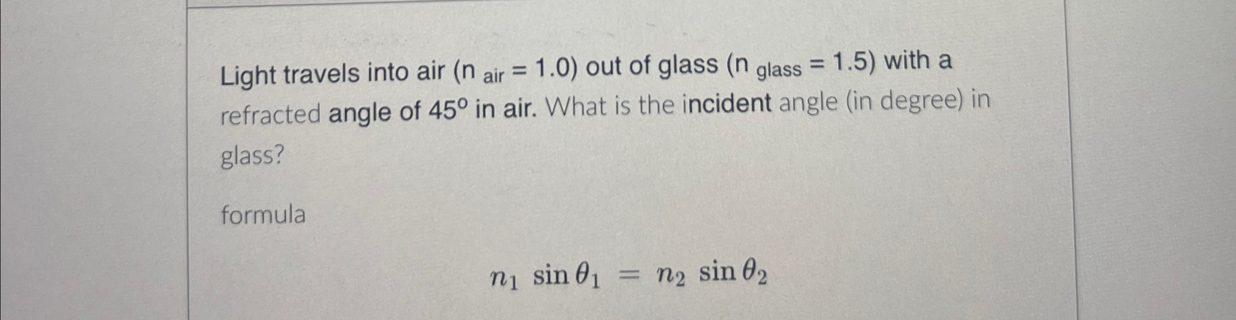 Solved Light travels into air )=(1.0 ﻿out of glass )=(1.5 | Chegg.com