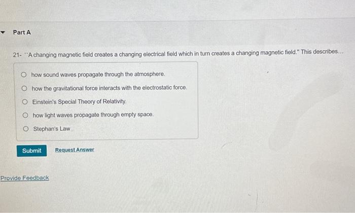 Solved 21. "A changing magnetic field creates a changing | Chegg.com