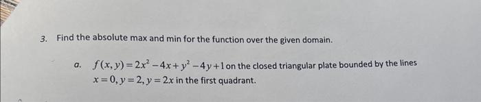Solved 3. Find the absolute max and min for the function | Chegg.com