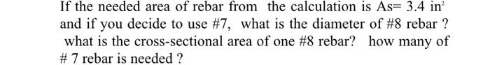 Solved If the needed area of rebar from the calculation is | Chegg.com