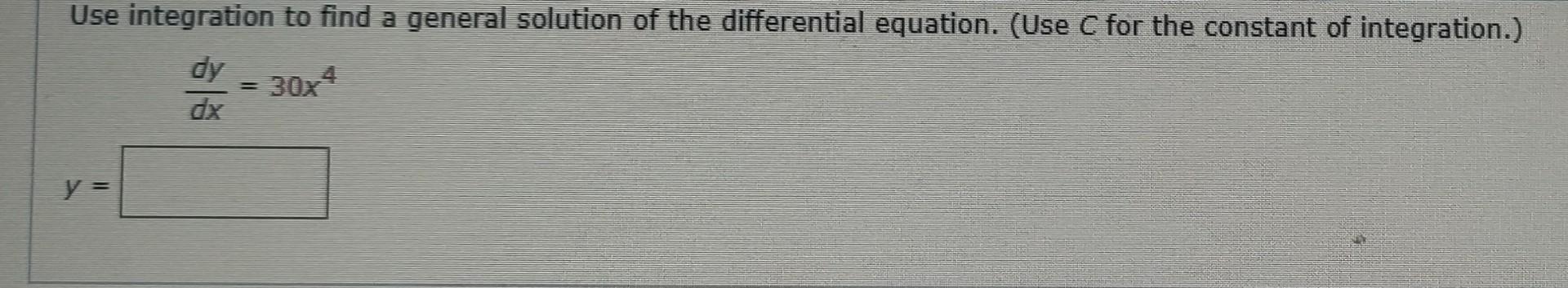 Solved Use integration to find a general solution of the | Chegg.com