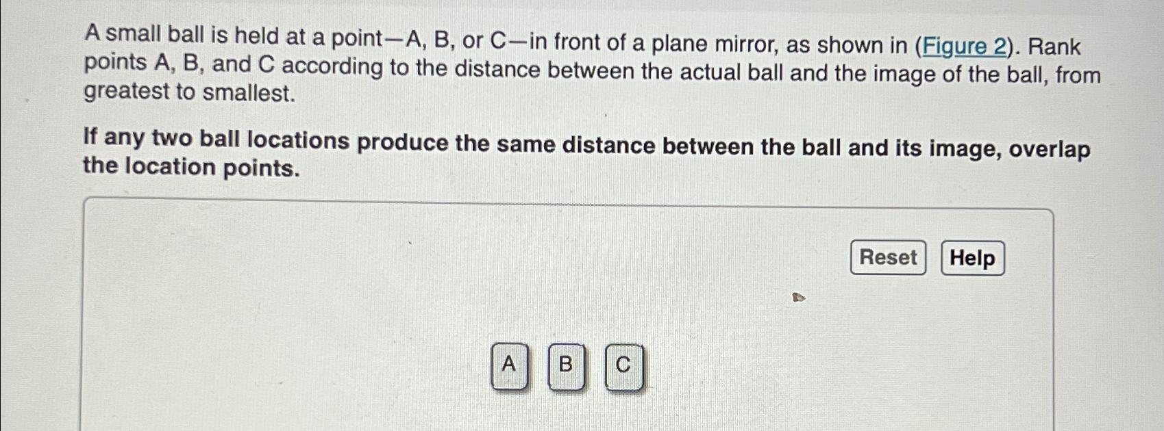 A small ball is held at a point-A, ﻿B, ﻿or C-in front | Chegg.com