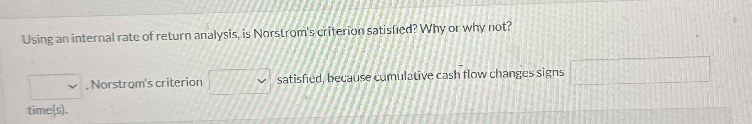 Solved Using an internal rate of return analysis, is | Chegg.com