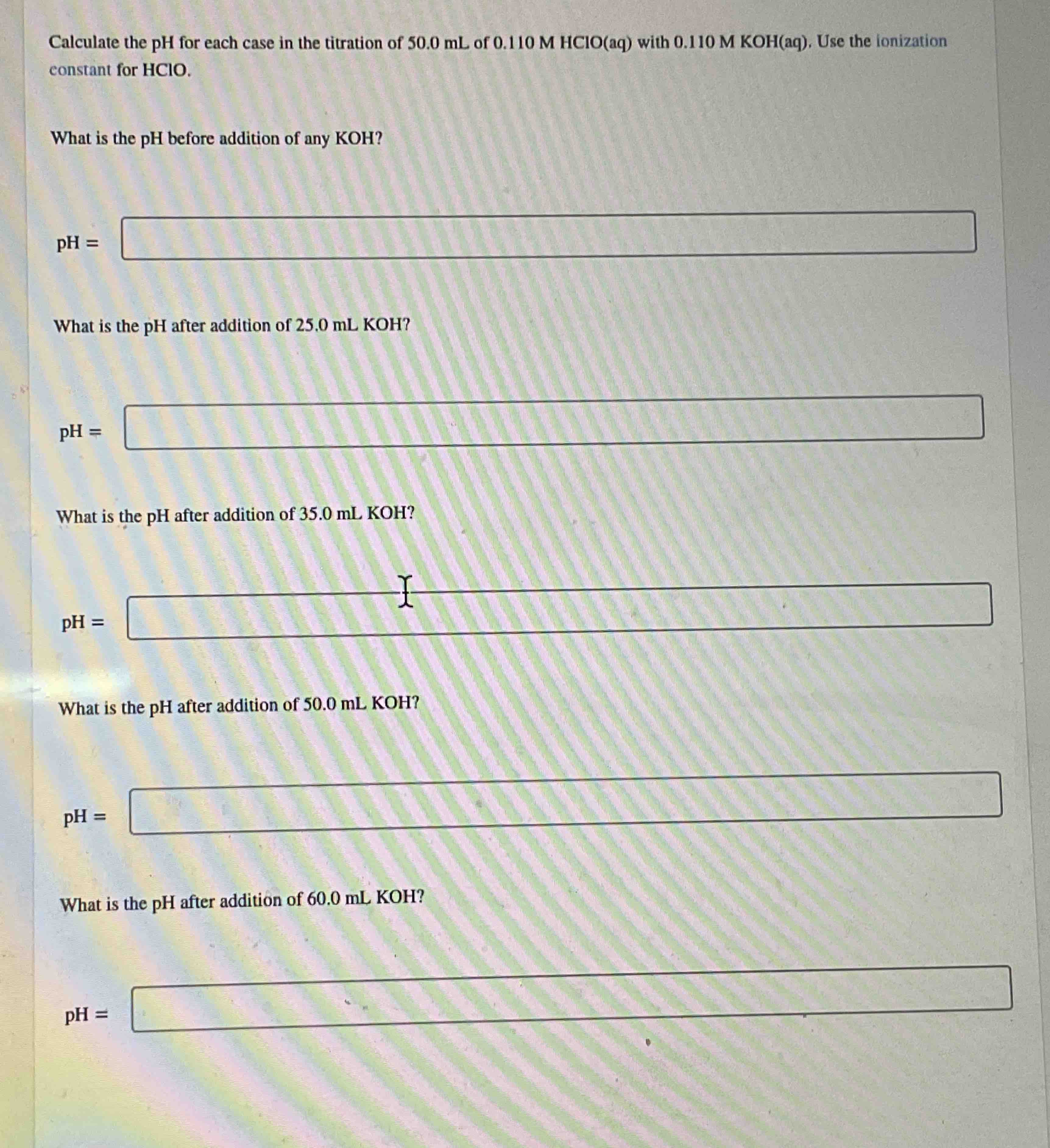 Solved constant for HClO.What is the pH ﻿before addition of | Chegg.com