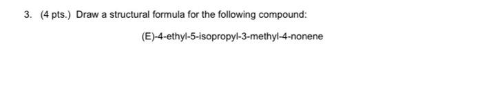 Solved 3. (4 pts.) Draw a structural formula for the | Chegg.com