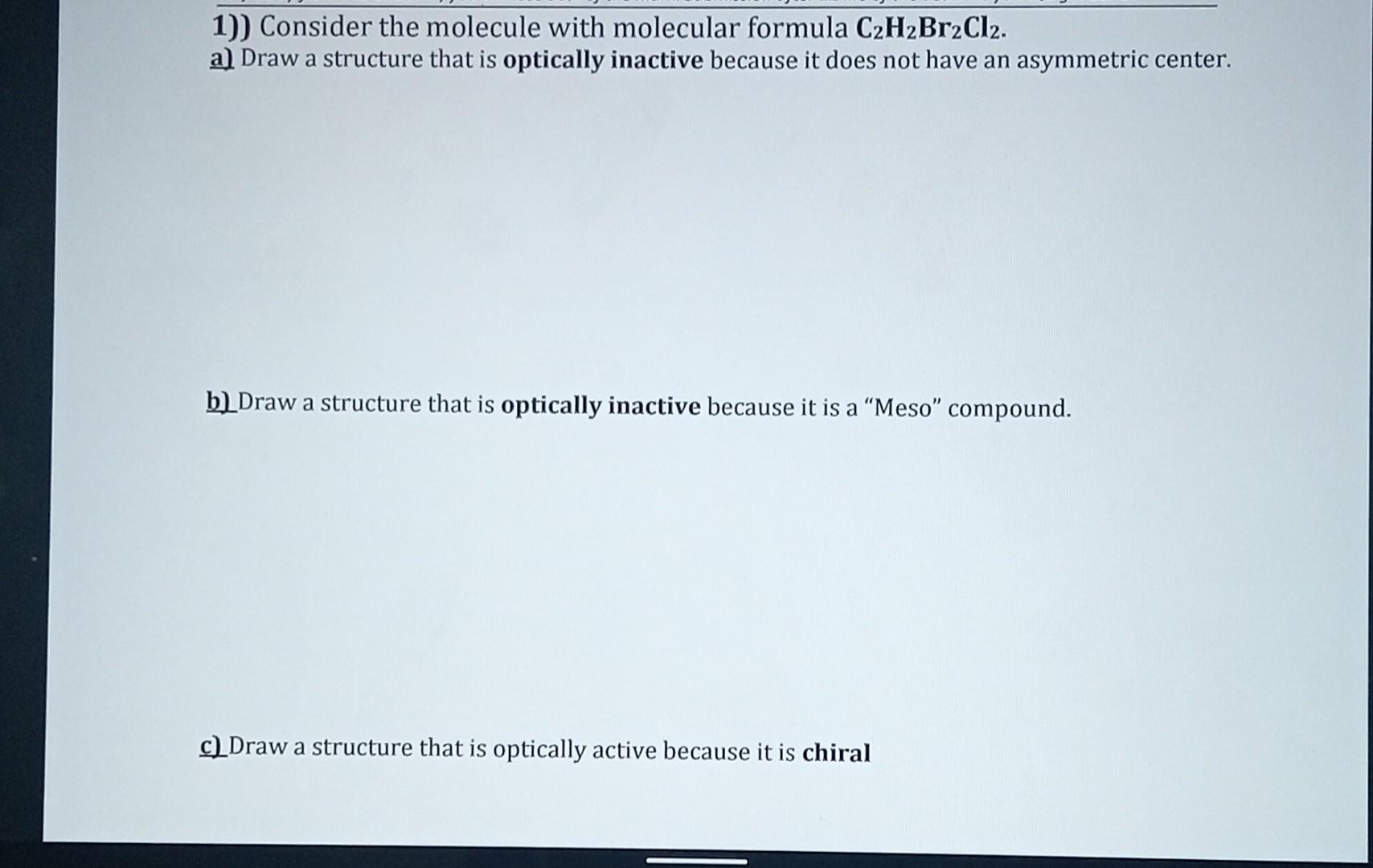 Solved 1)) Consider the molecule with molecular formula | Chegg.com