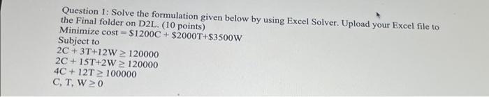 Solved Question 1: Solve the formulation given below by | Chegg.com