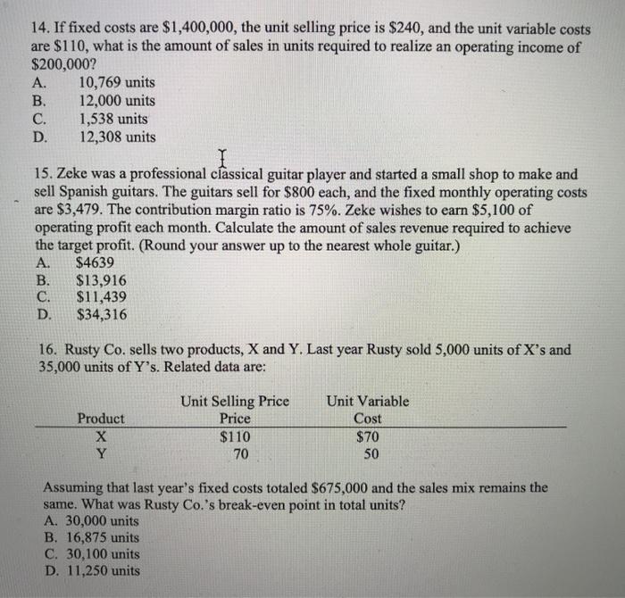 Solved 14. If fixed costs are $1,400,000, the unit selling | Chegg.com