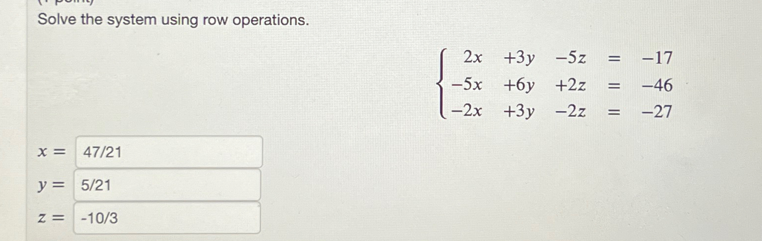 Solved Solve the system using row | Chegg.com