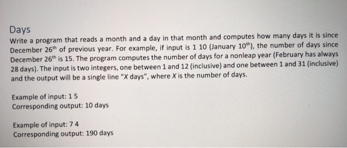 Solved Days Write a program that reads a month and a day in | Chegg.com