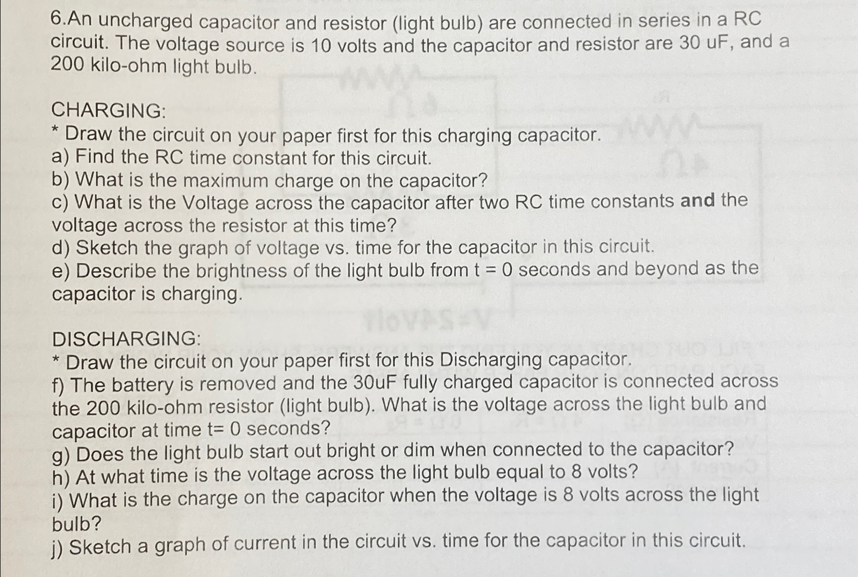 Solved 6.An uncharged capacitor and resistor (light bulb) | Chegg.com