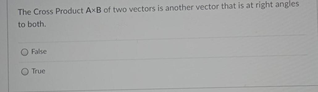 Solved The Cross Product AxB of two vectors is another | Chegg.com
