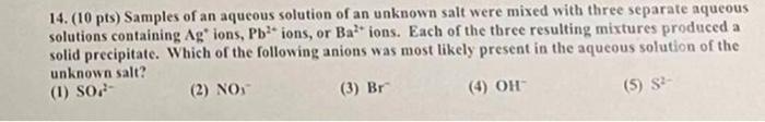 Solved 14. (10 pts) Samples of an aqueous solution of an | Chegg.com