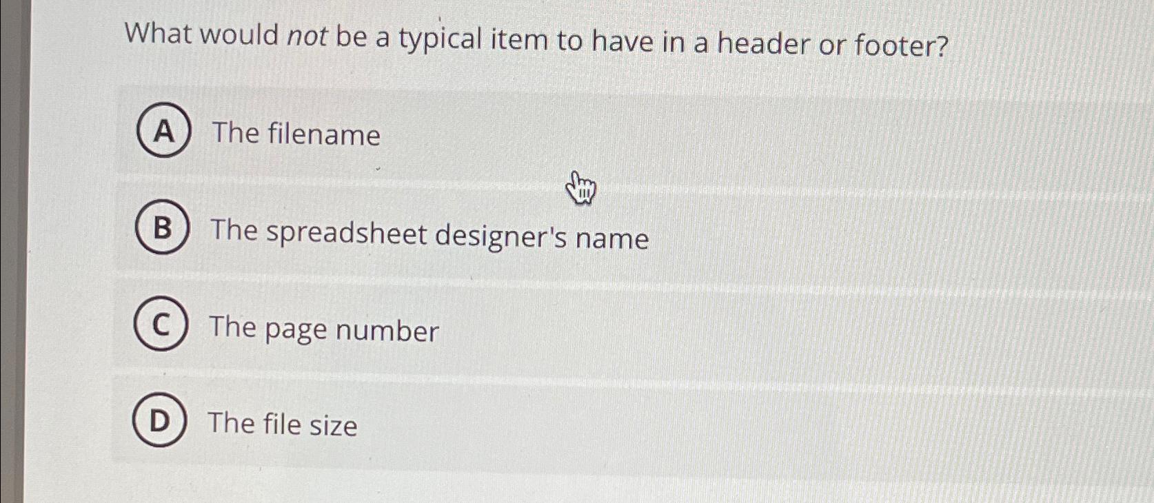 Solved What would not be a typical item to have in a header | Chegg.com