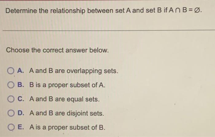 Solved Determine the relationship between set A and set B if | Chegg.com