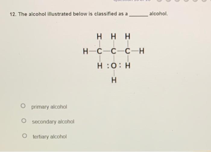Solved 7. The correct order of alcohols from most to least | Chegg.com