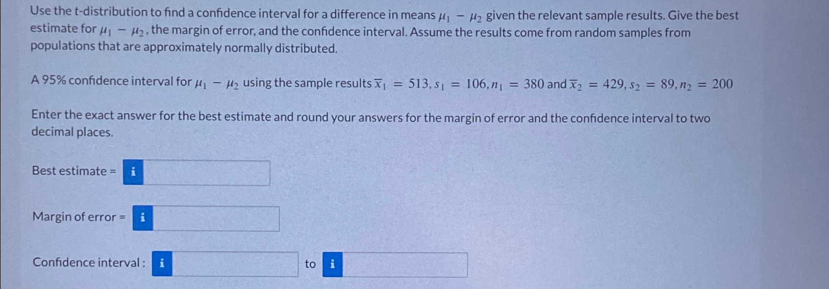 Solved Use the t-distribution to find a confidence interval | Chegg.com
